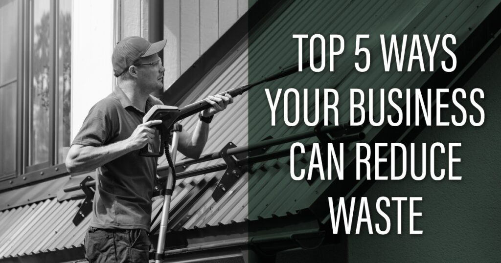 Top 5 Ways Your Business Can Reduce Waste - Arizona Iron Supply